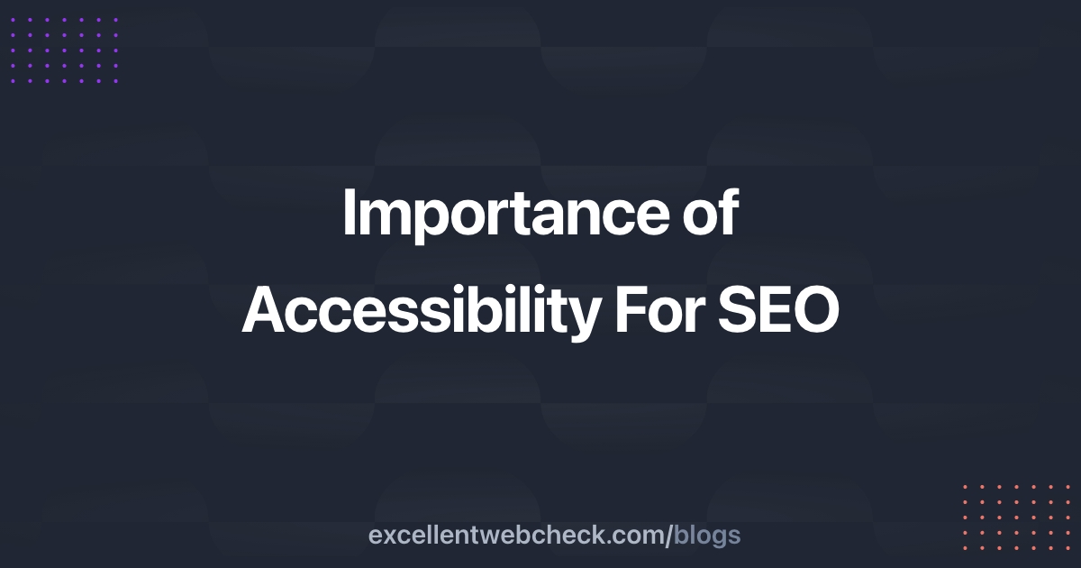 The Importance of Accessibility on SEO in 2023